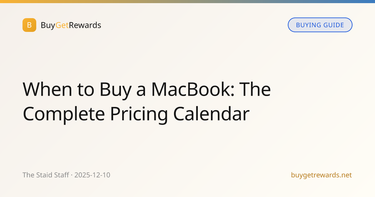 When to Buy a MacBook: The Complete Pricing Calendar | BuyGetRewards